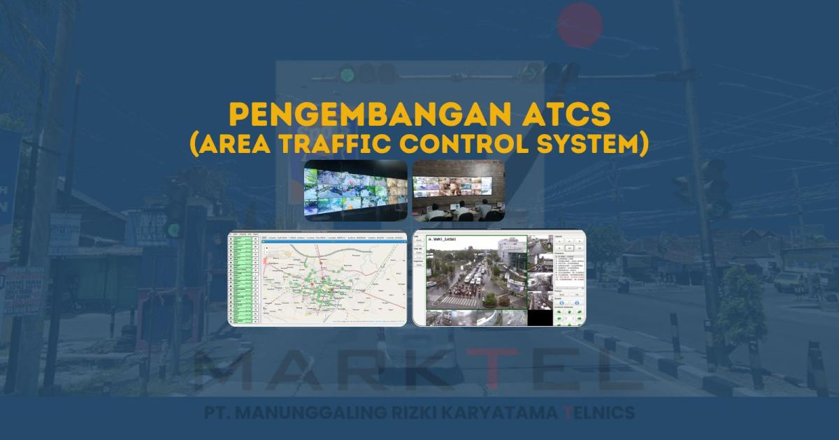 Marktel | Pengembangan ATCS